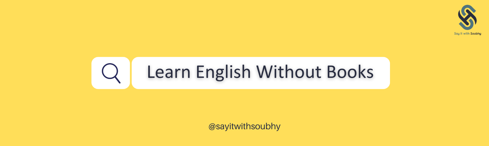 تعلم اللغة الإنجليزية بنفسك وبدون كتب - sayitwithsoubhy