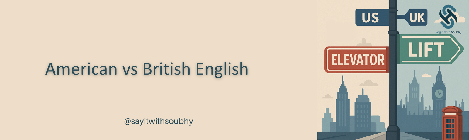 أبرز الاختلافات بين الإنجليزية البريطانية والأمريكية - sayitwithsoubhy